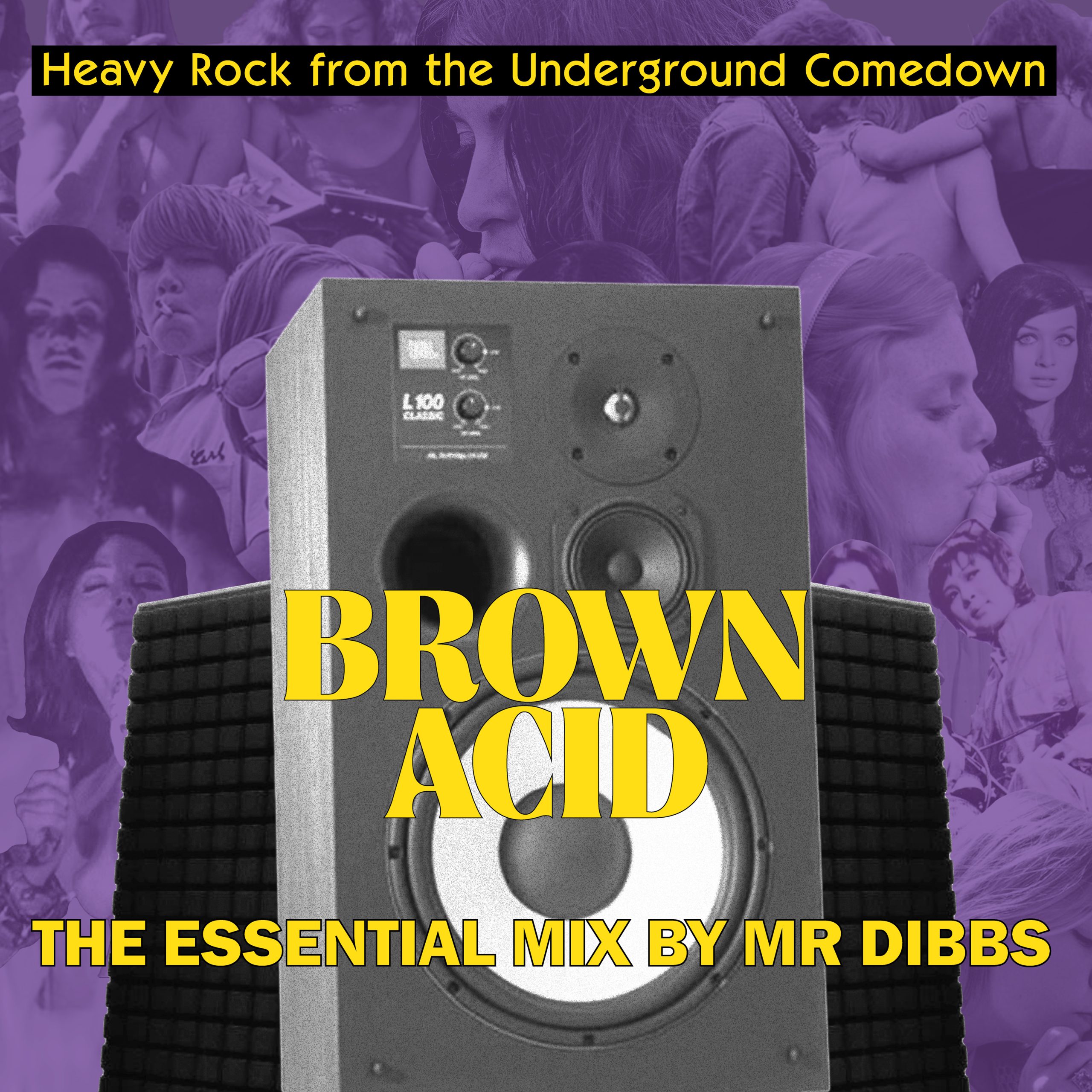 Brown Acid “The Essential Mix” by Mr. Dibbs – RidingEasy Records